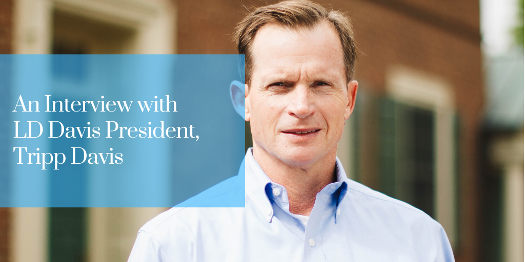 An Interview with LD Davis President, Tripp Davis